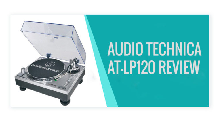 Audio Technica AT-LP120 Review In 2022